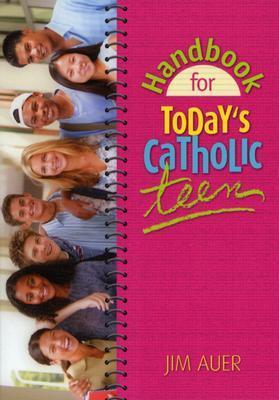 Handbook for Today's Catholic Teen by Jim Auer | Goodreads