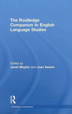 The Routledge Companion to English Language Studies by Janet Maybin ...