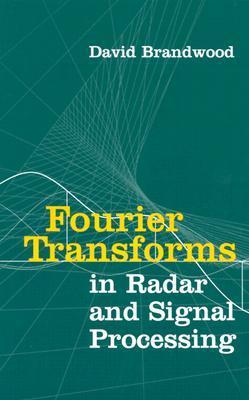 Fourier Transforms in Radar and Signal Processing (Artech House Radar ...