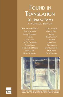 Found in Translation: Modern Hebrew Poets by Robert Friend | Goodreads