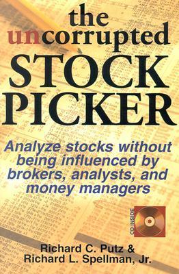 The Uncorrupted Stock Picker: Using the Theory of Constraints, Analyze ...