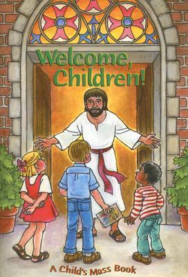 Welcome Children!: A Child's Mass Book by Jean Buell | Goodreads
