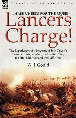 Three Cheers for the Queen-Lancers Charge! The Experiences of a ...