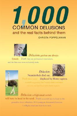 1,000 Common Delusions: And the Real Facts Behind Them by Christa ...