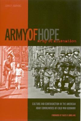 Army of Hope, Army of Alienation: Culture and Contradiction in the ...