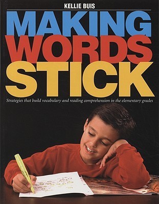 Making Words Stick: Strategies That Build Vocabulary and Reading ...