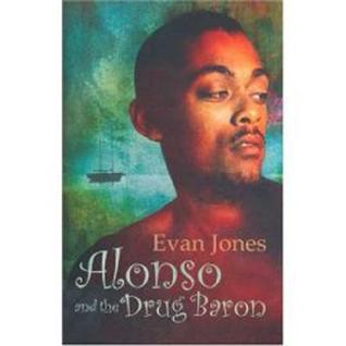 Alonso And the Drug Baron by Evan Jones | Goodreads