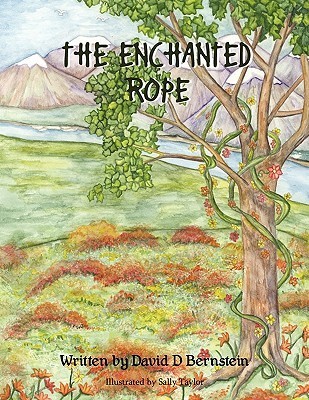 The Enchanted Rope by David D. Bernstein | Goodreads
