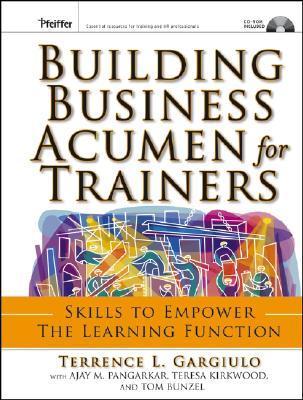 Building Business Acumen for Trainers: Skills to Empower the Learning ...