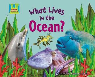 What Lives in the Ocean? (Animal Habitats) by Oona Gaarder-Juntti ...
