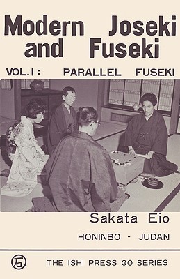 Modern Joseki and Fuseki, Vol. 1: Parallel Fuseki by Sakata Eio | Goodreads