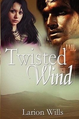 Twisted Wind by Larion Wills | Goodreads