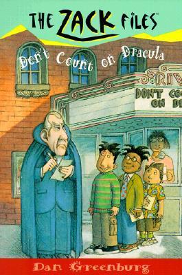 Don't Count on Dracula (The Zack Files #21) by Dan Greenburg | Goodreads