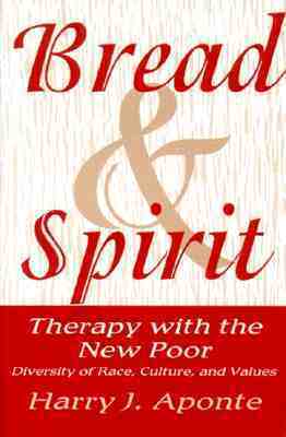 Bread & Spirit: Therapy with the New Poor: Diversity of Race, Culture ...