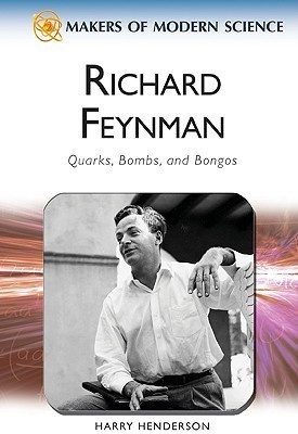 Richard Feynman (Makers of Modern Science) by Harry Henderson | Goodreads