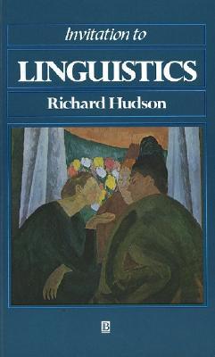 Invitation to Linguistics by Richard Hudson | Goodreads