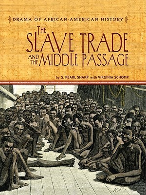 The Slave Trade And the Middle Passage by Saundra Pearl Sharp | Goodreads