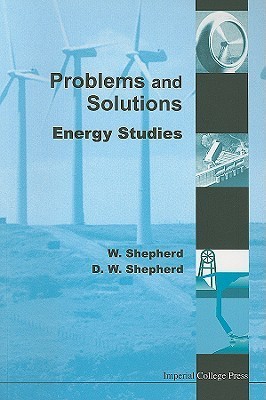 ENERGY STUDIES - PROBLEMS AND SOLUTIONS by William David Shepherd ...