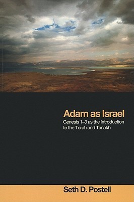 Adam as Israel: Genesis 1-3 as the Introduction to the Torah and Tanakh ...
