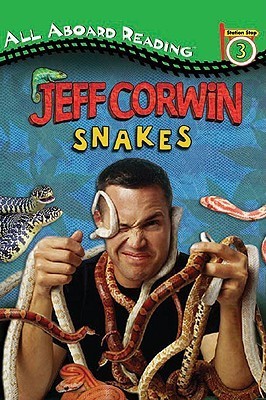 Snakes (All Aboard Reading, Station Stop 3) by Jeff Corwin | Goodreads