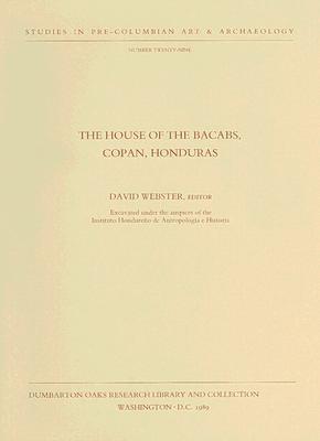 The House of the Bacabs, Copan, Honduras by David L. Webster | Goodreads