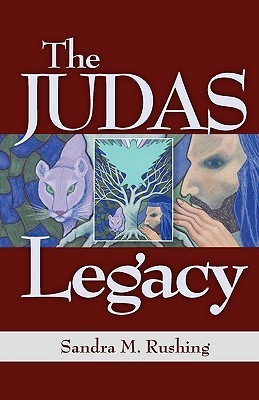The Judas Legacy by Sandra M. Rushing | Goodreads