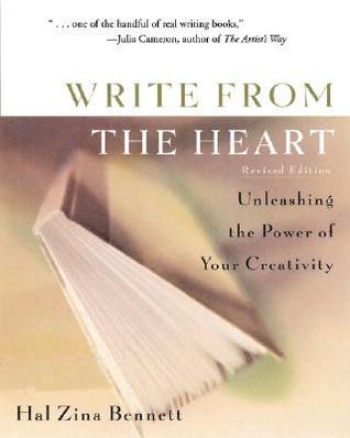 Write from the Heart : Unleashing the Power of Your Creativity by Hal ...