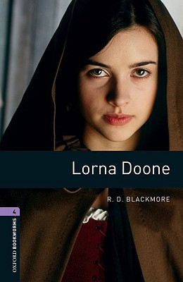 Lorna Doone (Oxford Bookworms Library Level 4) by David Penn | Goodreads