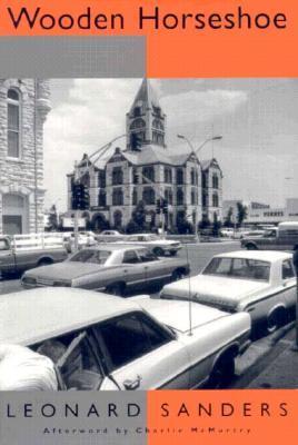 The Wooden Horseshoe (Texas Tradition Series) by Leonard Sanders ...