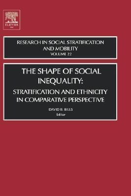The Shape of Social Inequality: Stratification and Ethnicity in ...