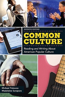 Common Culture (7th Edition) by Michael F. Petracca | Goodreads