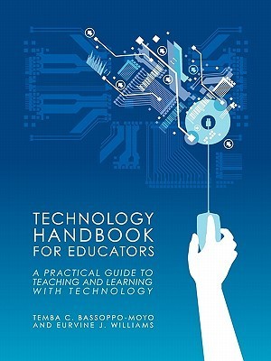 Technology Handbook for Educators: A Practical Guide to Teaching and ...