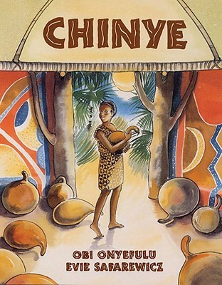 Chinye: a West African Folk Tale by Obi Onyefulu | Goodreads