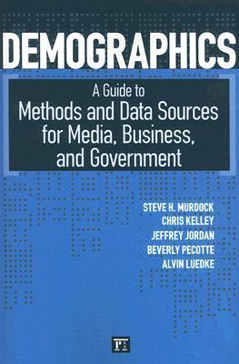 Demographics: A Guide to Methods and Data Sources for Media, Business ...