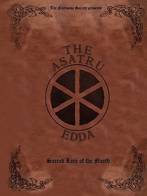 The Asatru Edda: Sacred Lore of the North by The Norroena Society ...