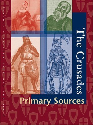 The Crusades: Primary Sources by J. Sydney Jones | Goodreads