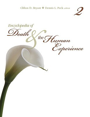Encyclopedia of Death and the Human Experience by Clifton D. Bryant ...