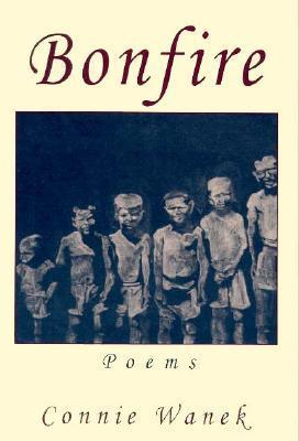 Bonfire by Connie Wanek | Goodreads