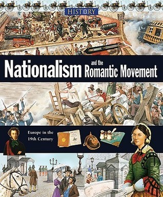 Nationalism and the Romantic Movement (History) by Neil Morris | Goodreads