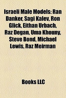 Israeli Male Models: Ran Danker, Sagi Kalev, Ron Glick, Eithan Urbach ...