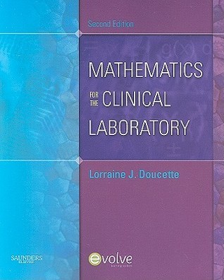 Mathematics for the Clinical Laboratory by Lorraine J. Doucette | Goodreads