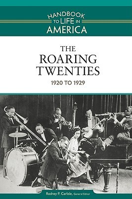 The Roaring Twenties by Rodney P. Carlisle | Goodreads