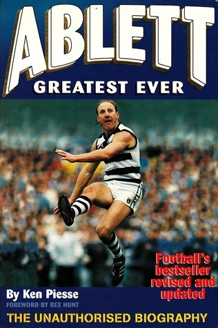 Ablett: Greatest Ever by Ken Piesse | Goodreads
