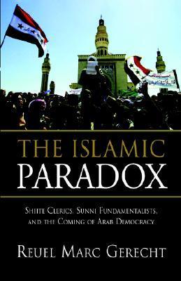 The Islamic Paradox: Shiite Clerics, Sunni Fundamentalists, and the ...