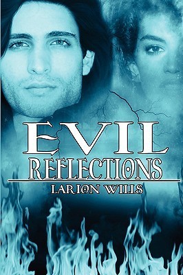 Evil Reflections by Larion Wills | Goodreads