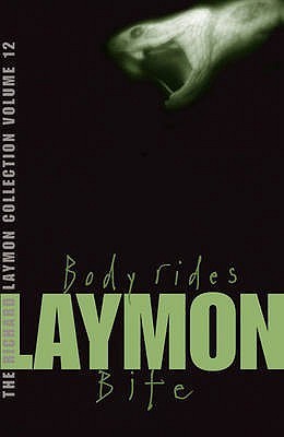 The Richard Laymon Collection, Volume 12: Body Rides / Bite by Richard ...