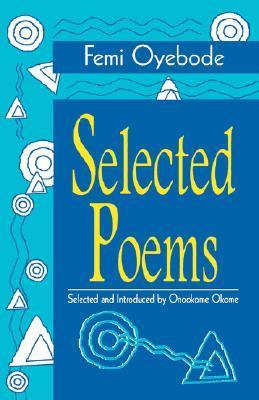 Selected Poems by Femi Oyebode | Goodreads