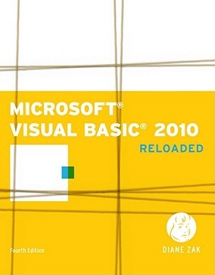Microsoft Visual Basic 2010: RELOADED by Diane Zak | Goodreads