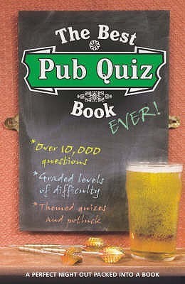 The Best Pub Quiz Book Ever! by Roy Preston | Goodreads