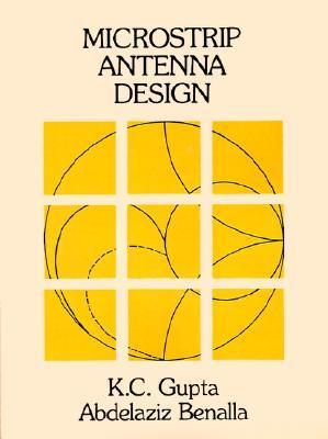 Microstrip Antenna Design (Artech House Microwave Library by K.C. Gupta ...